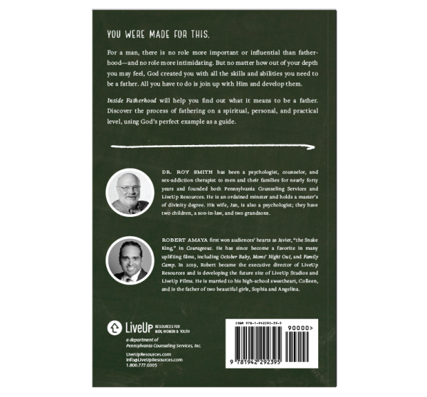 A fathering guide - Inside Fatherhood - Dr. Roy Smith & Rob Amaya